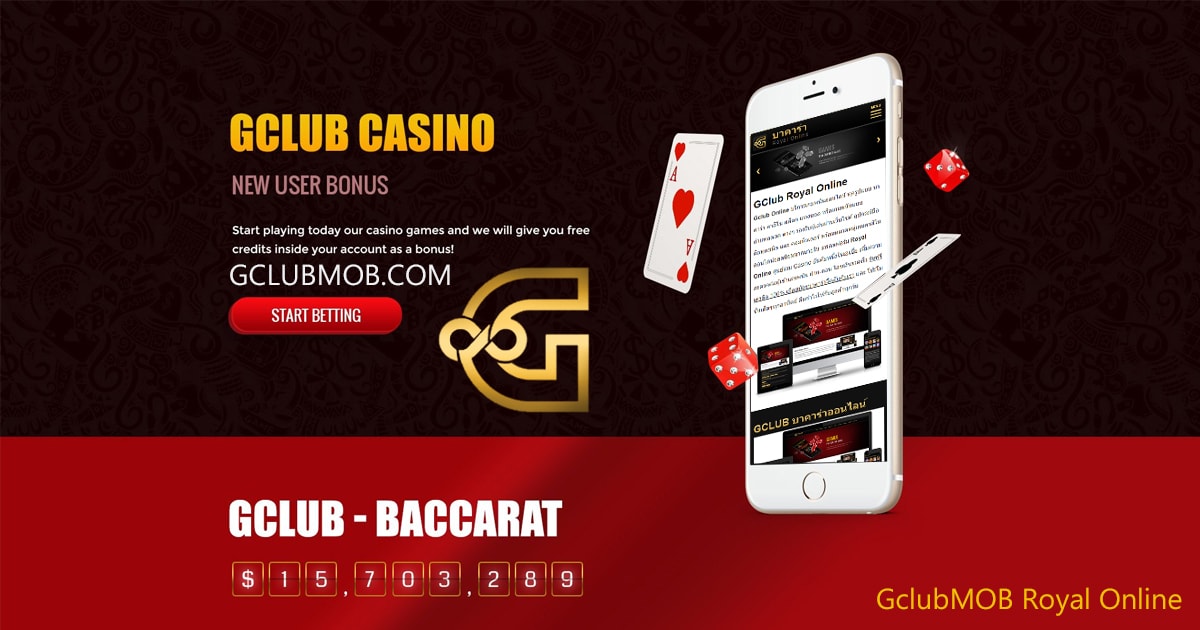 Gclub Casino บาคาร่า สล็อตจีคลับ ฟรีโบนัส
